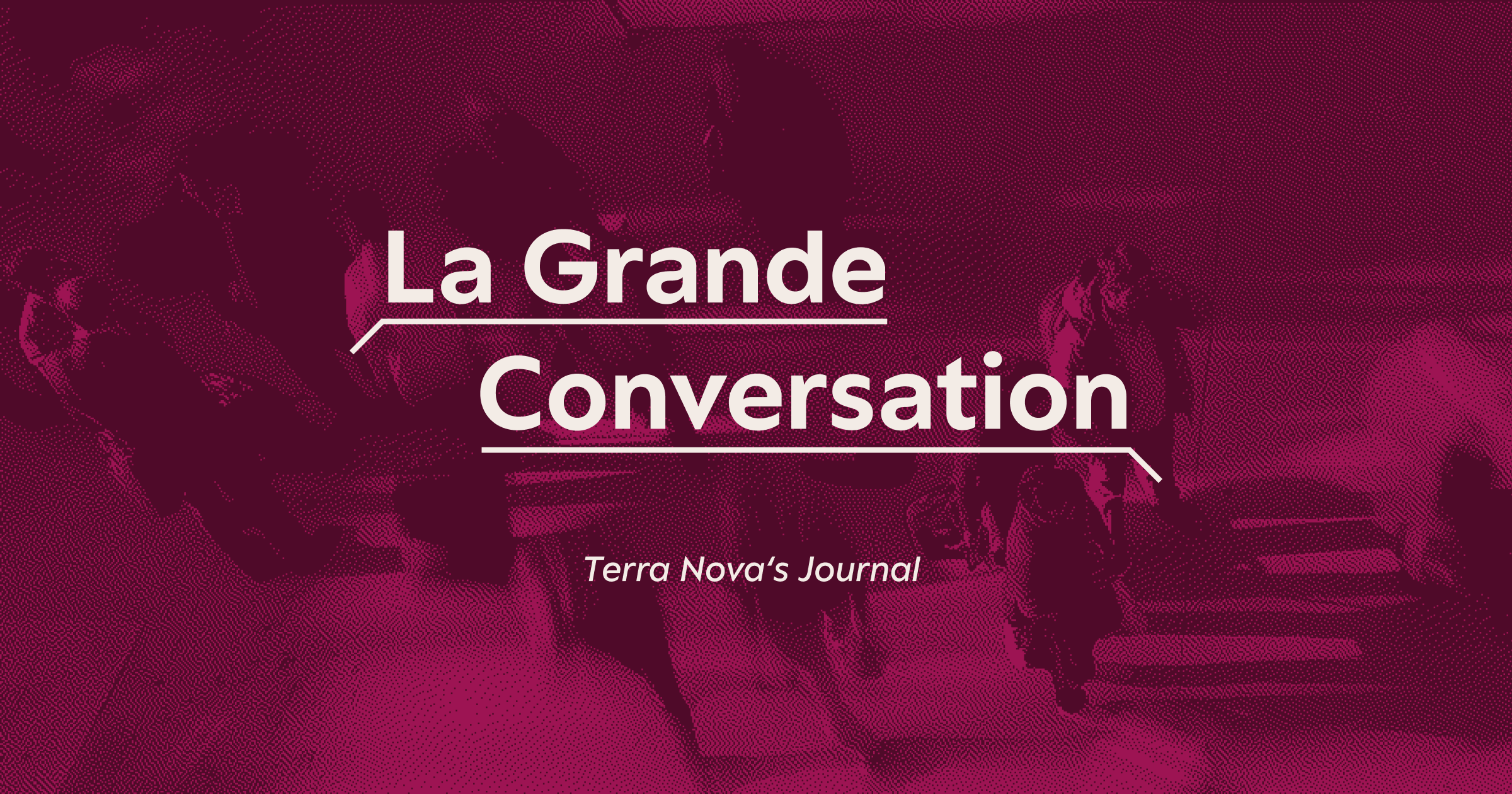 Home - La Grande Conversation