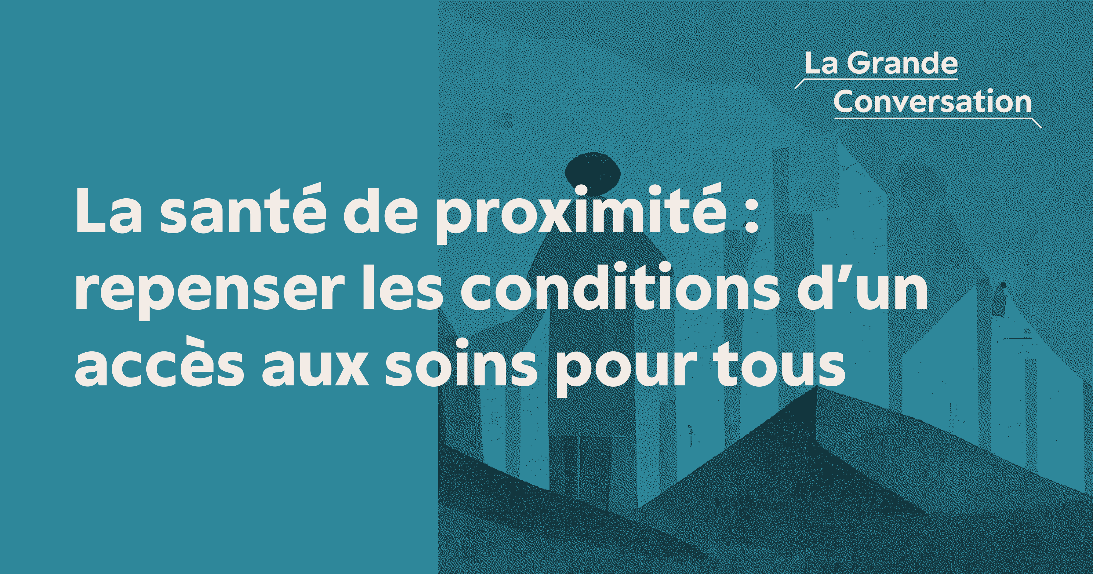 La Santé De Proximité Repenser Les Conditions Dun Accès Aux Soins