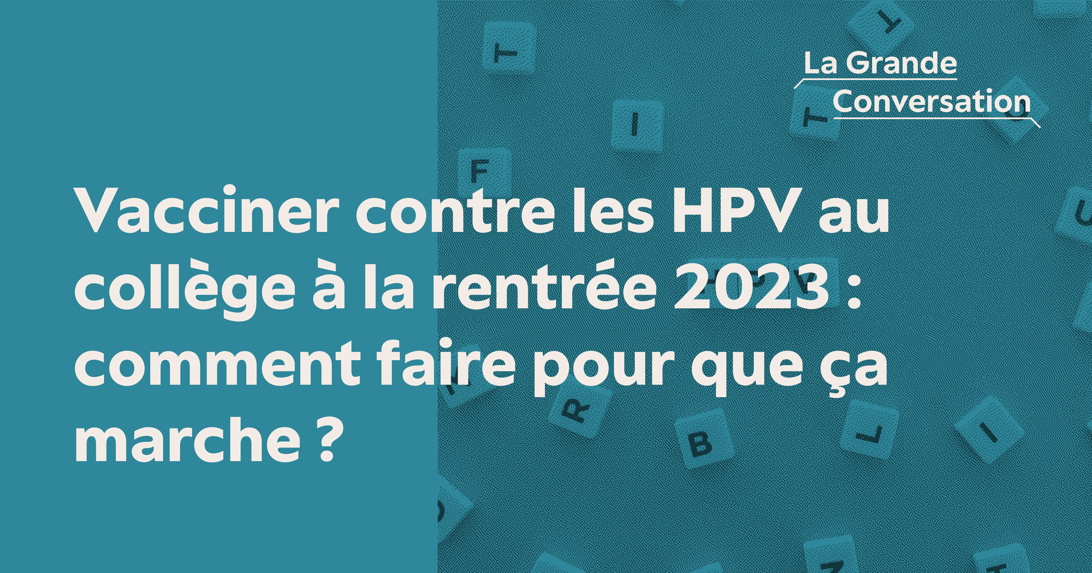 Vacciner contre les HPV au collège à la rentrée 2023 : comment faire ...