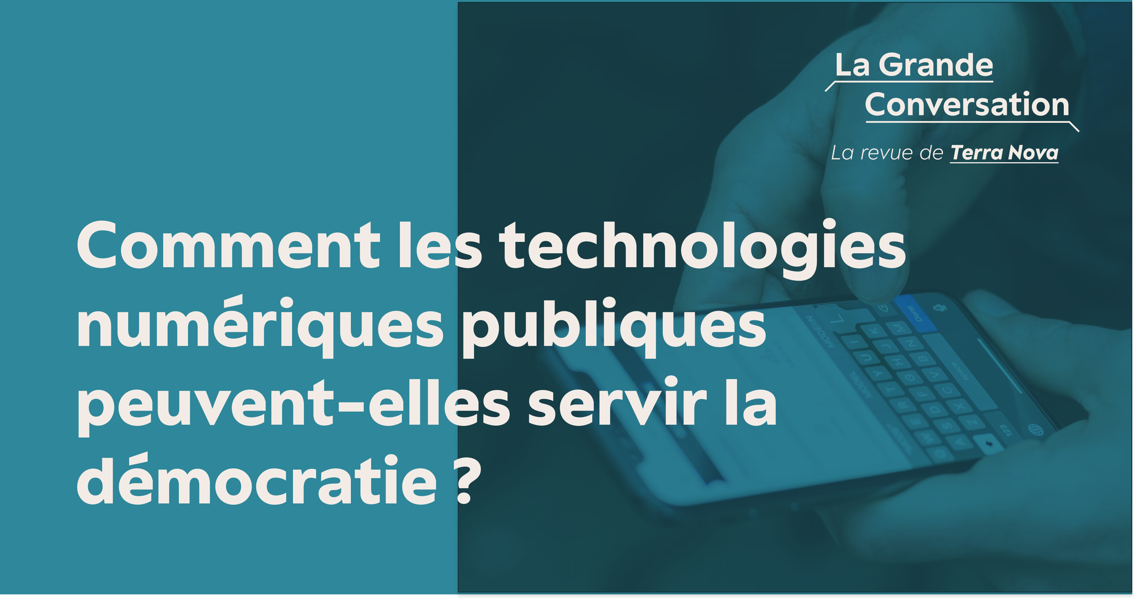 Comment les technologies numériques publiques peuvent-elles servir la démocratie ? - La Grande ...