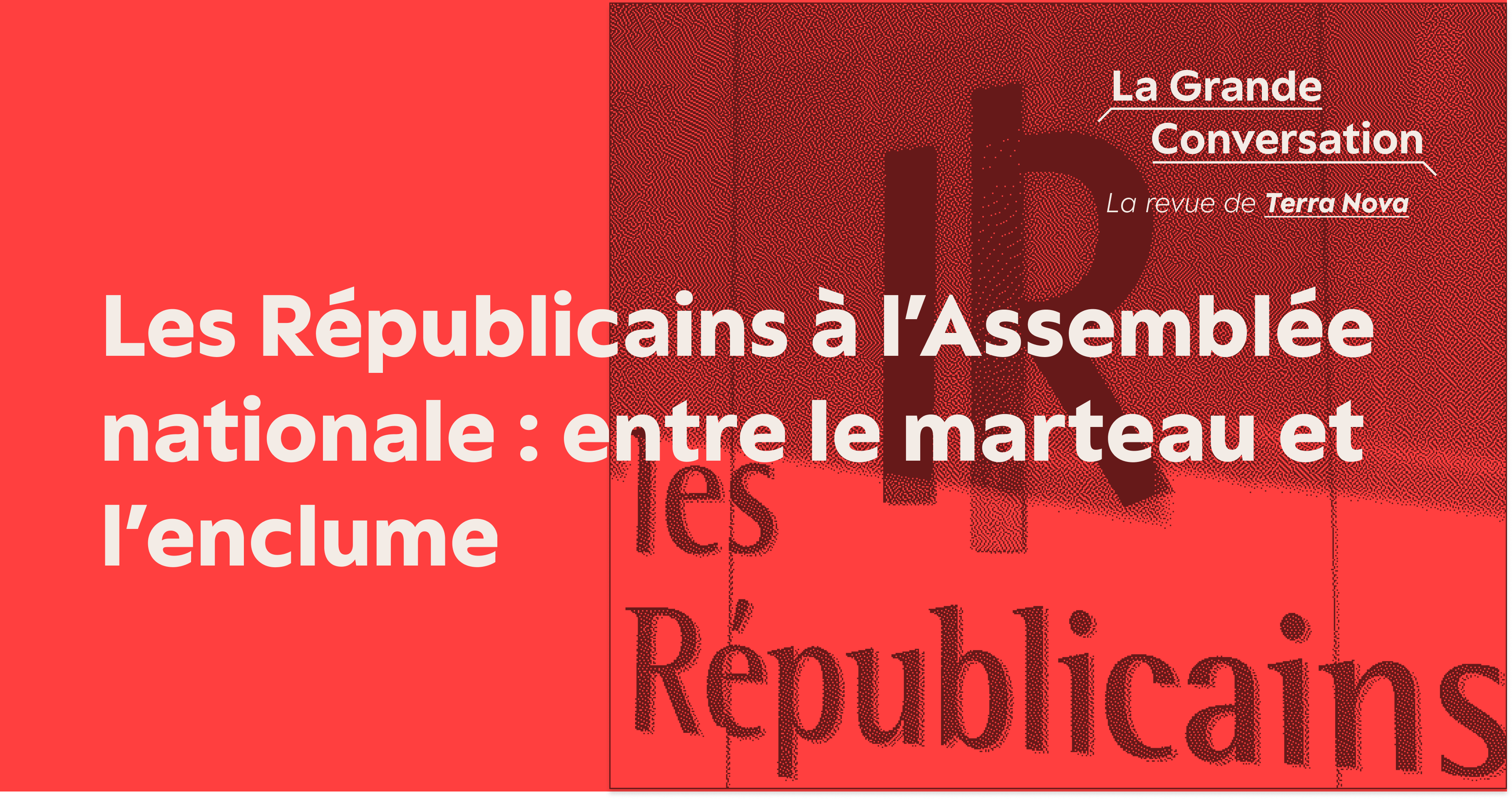 Les Républicains à l’Assemblée nationale: entre le marteau et l’enclume ...