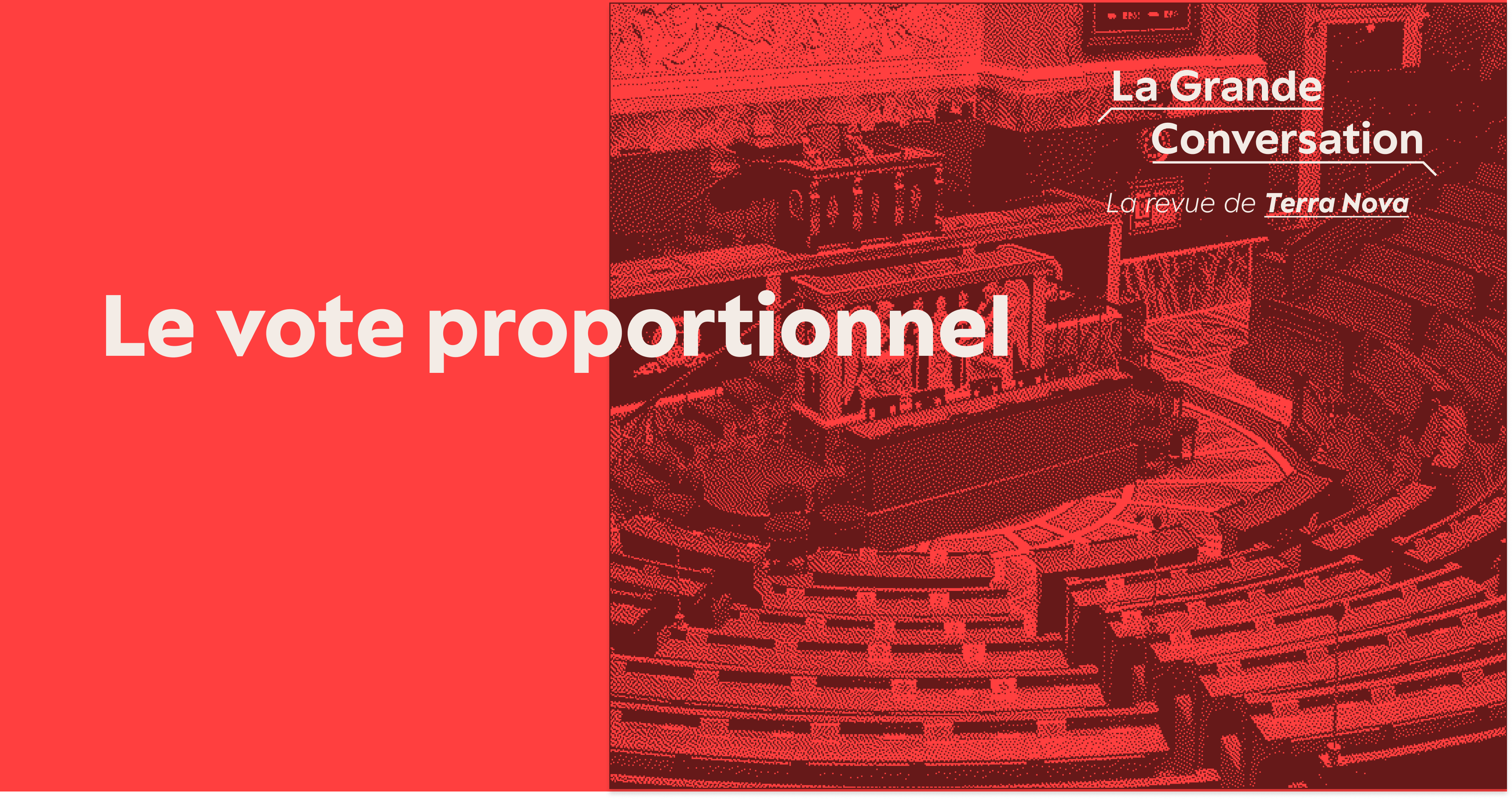 Débat : Le vote proportionnel - La Grande Conversation