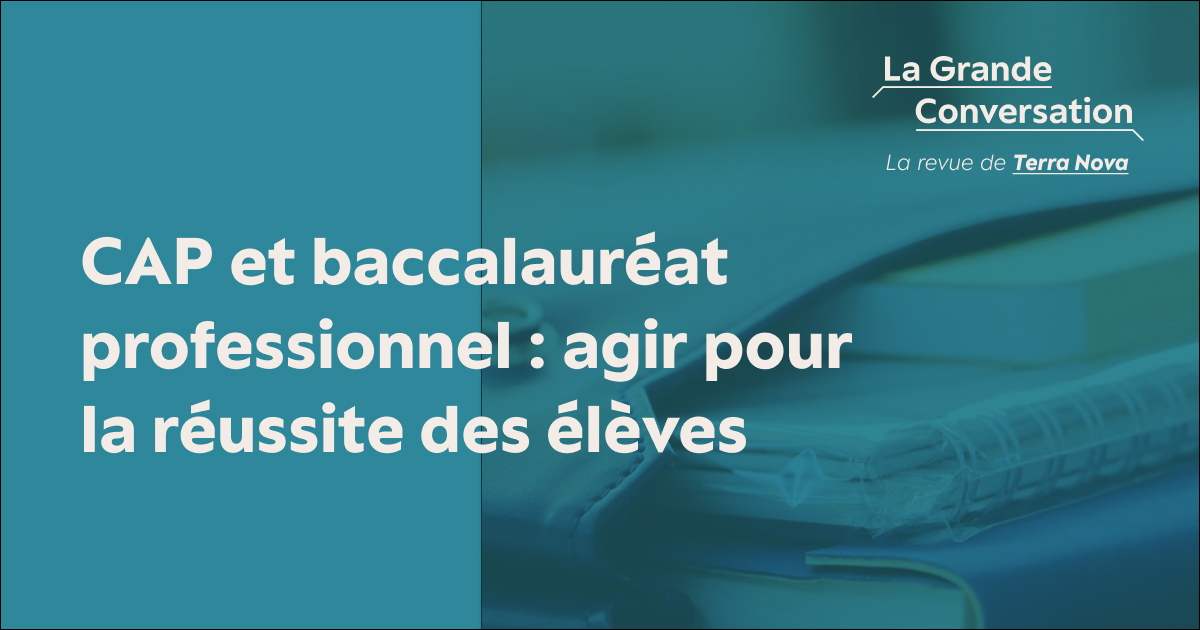 CAP et baccalauréat professionnel : agir pour la réussite des élèves ...