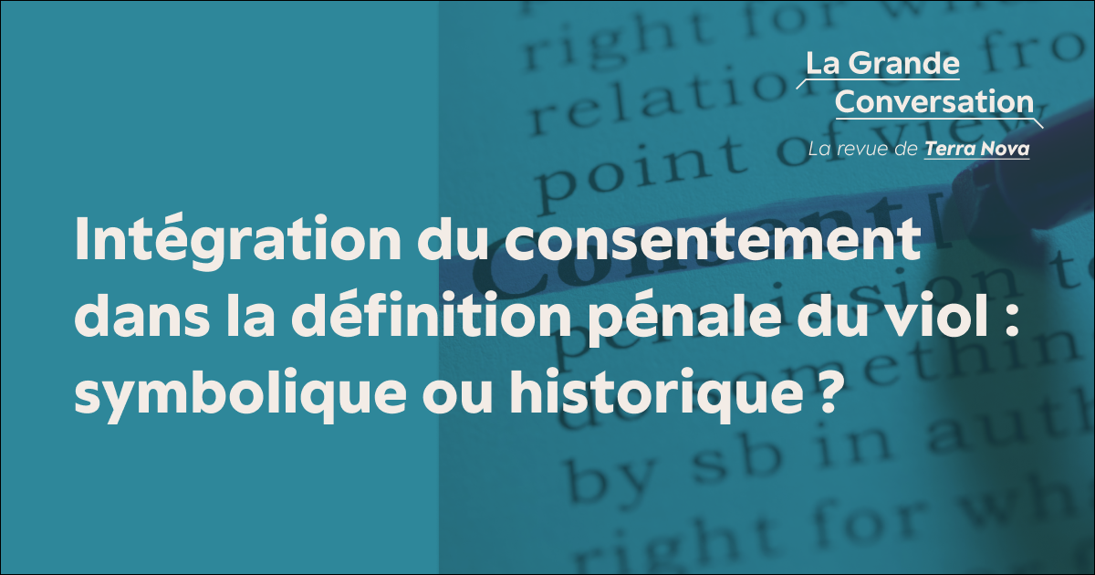 Intégration du consentement dans la définition pénale du viol ...
