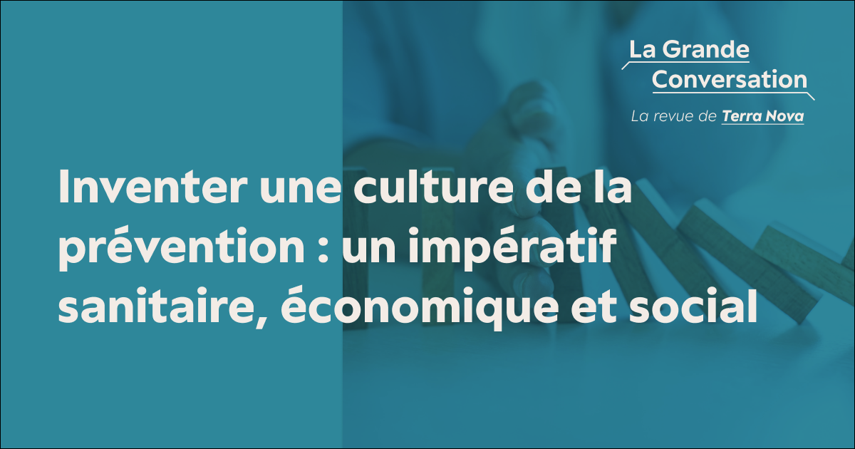 Inventer une culture de la prévention : un impératif sanitaire ...